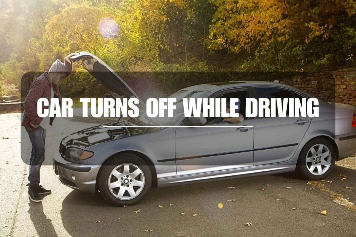 Car Turns Off While Driving: Common Causes & Solutions – MaxiMats
